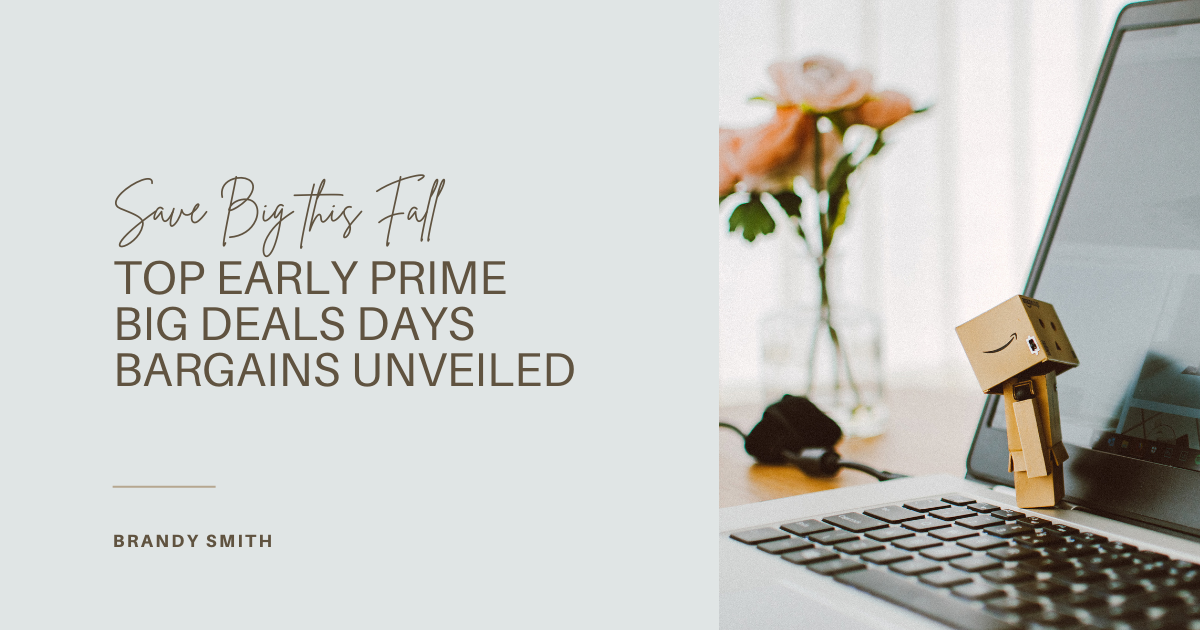 Save Big this Fall: Top Early Prime Big Deals Days Bargains Unveiled ...